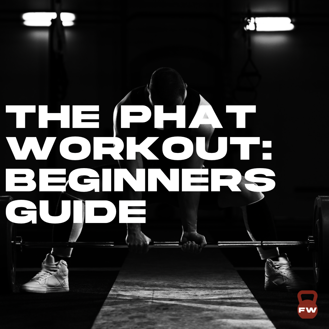 The PHAT Workout Program: Beginner's Guide | Factory Weights